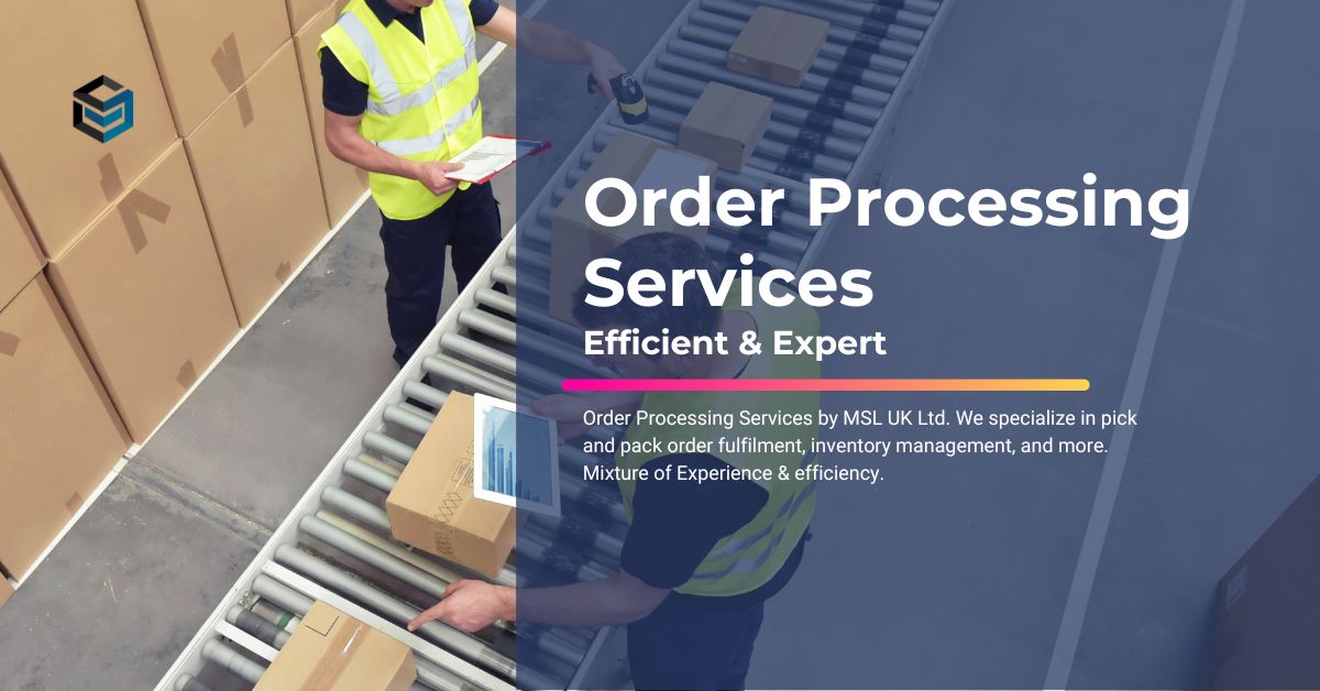 Order Processing Services in Manchester | Efficient & Expert